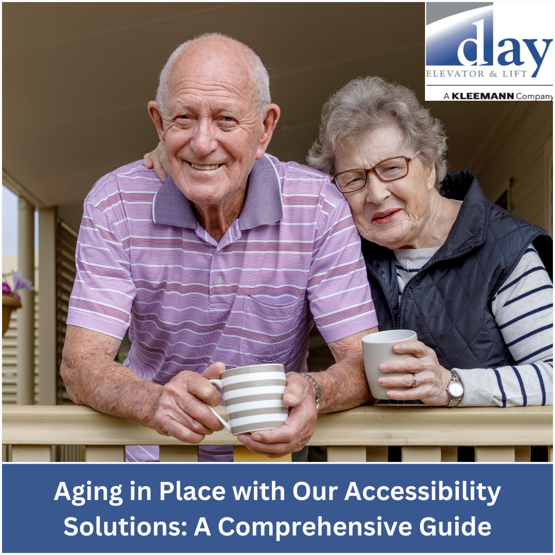 Aging in Place Solutions: Day Elevator & Lift's Guide